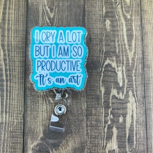 I Cry a Lot Badge, I’m so Productive Badge, Badge Reel for Teacher ...