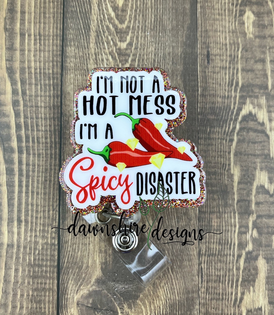Hot Mess Badge Reel. Spicy Disaster Badge Reel. Funny Badge Reel ...