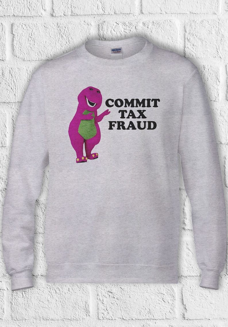 Commit Tax Fraud Meme T Shirt Hoodie Sweatshirt Baseball Pullover Men ...