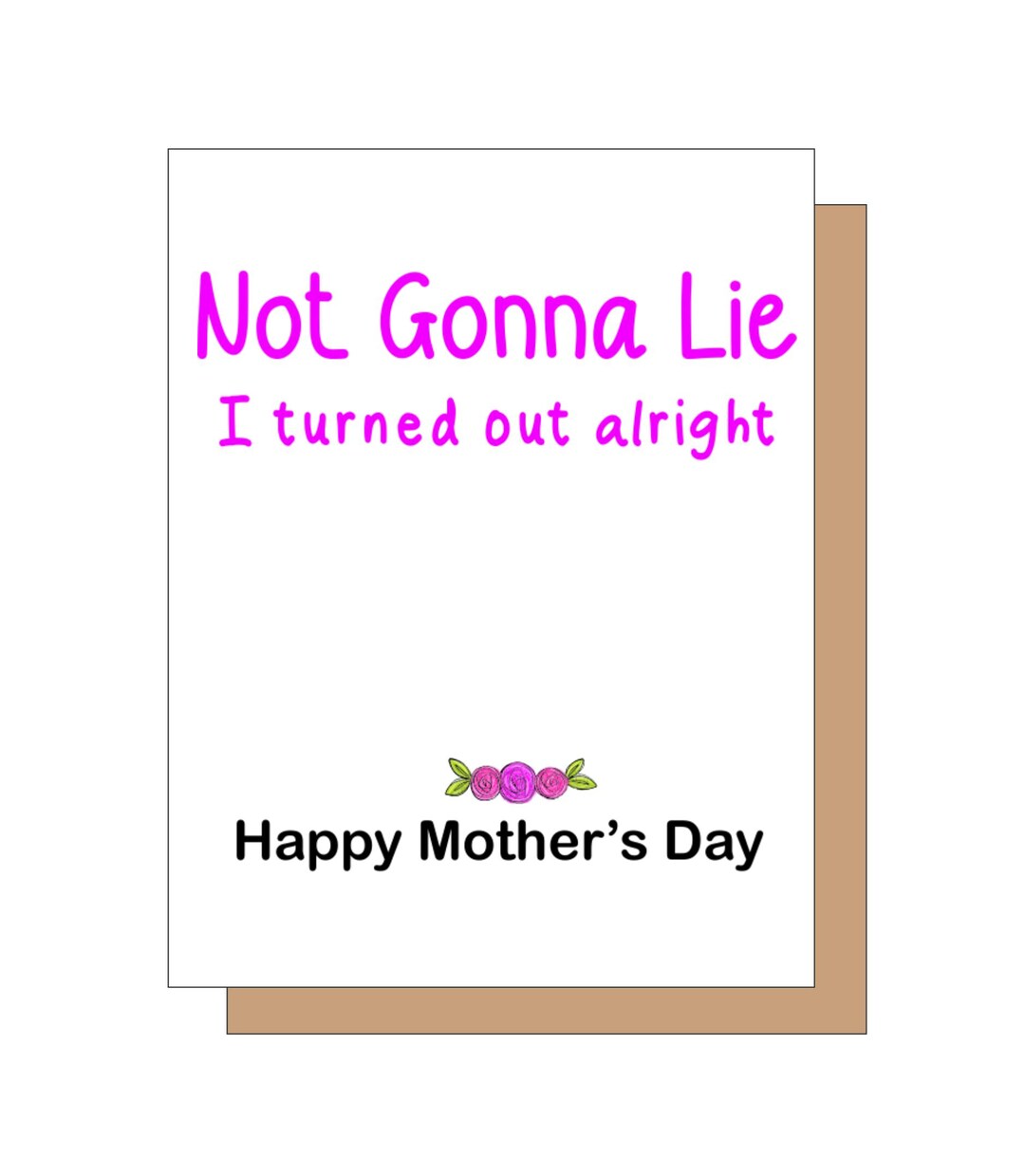 Not Gonna Lie.. I Turned Out Alright, Mom, Mother's Day, Moms Day, Mama ...