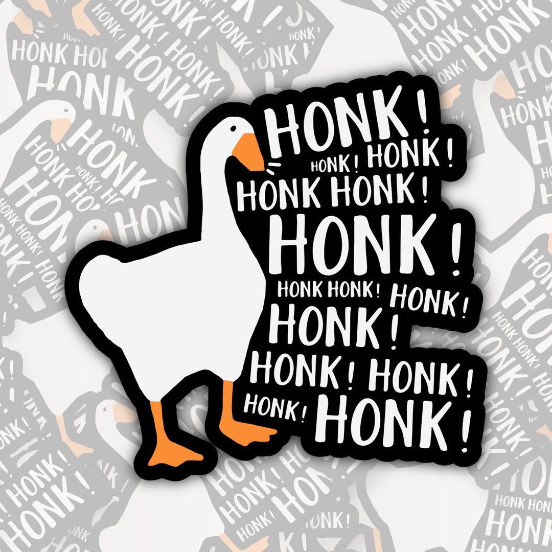 Honk Honk Goose STICKER OR MAGNET Die-cut Vinyl Decal Waterproof ...
