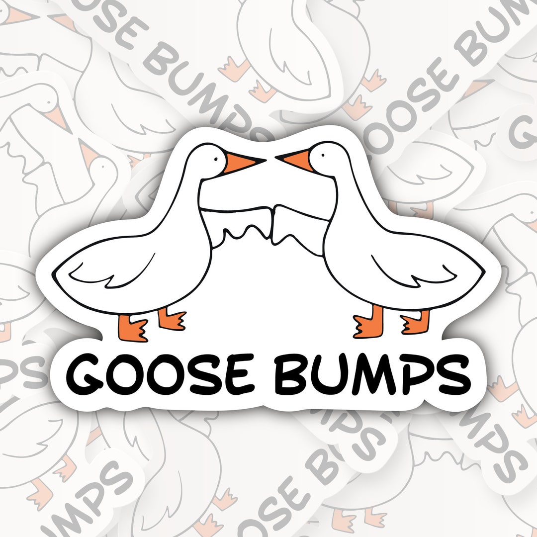Goose Bumps STICKER OR MAGNET Die-cut Vinyl Decal Waterproof ...