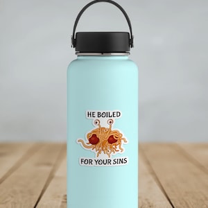 Flying Spaghetti Monster Pastafarian He Boiled for Your Sins STICKER OR ...