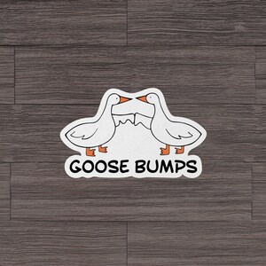 Goose Bumps STICKER OR MAGNET Die-cut Vinyl Decal Waterproof ...