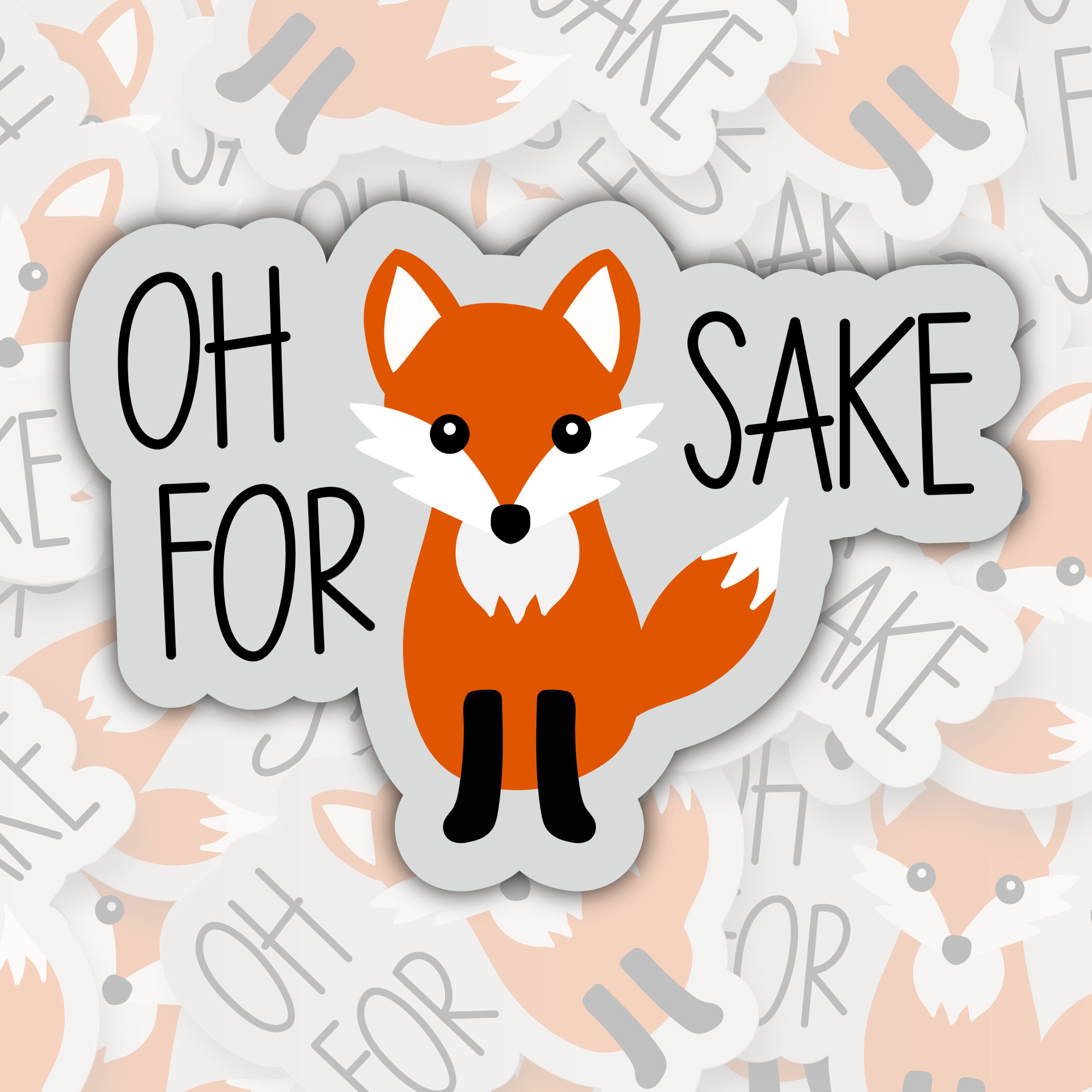 Oh For Fox Sake STICKER Die Cut Waterproof Vinyl Sticker | Etsy