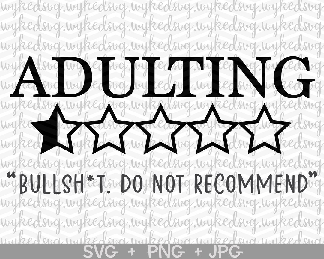 Adulting Review Svg, Adulting Svg, Adulting Sucks Svg, Mom Svg, Dad Svg ...