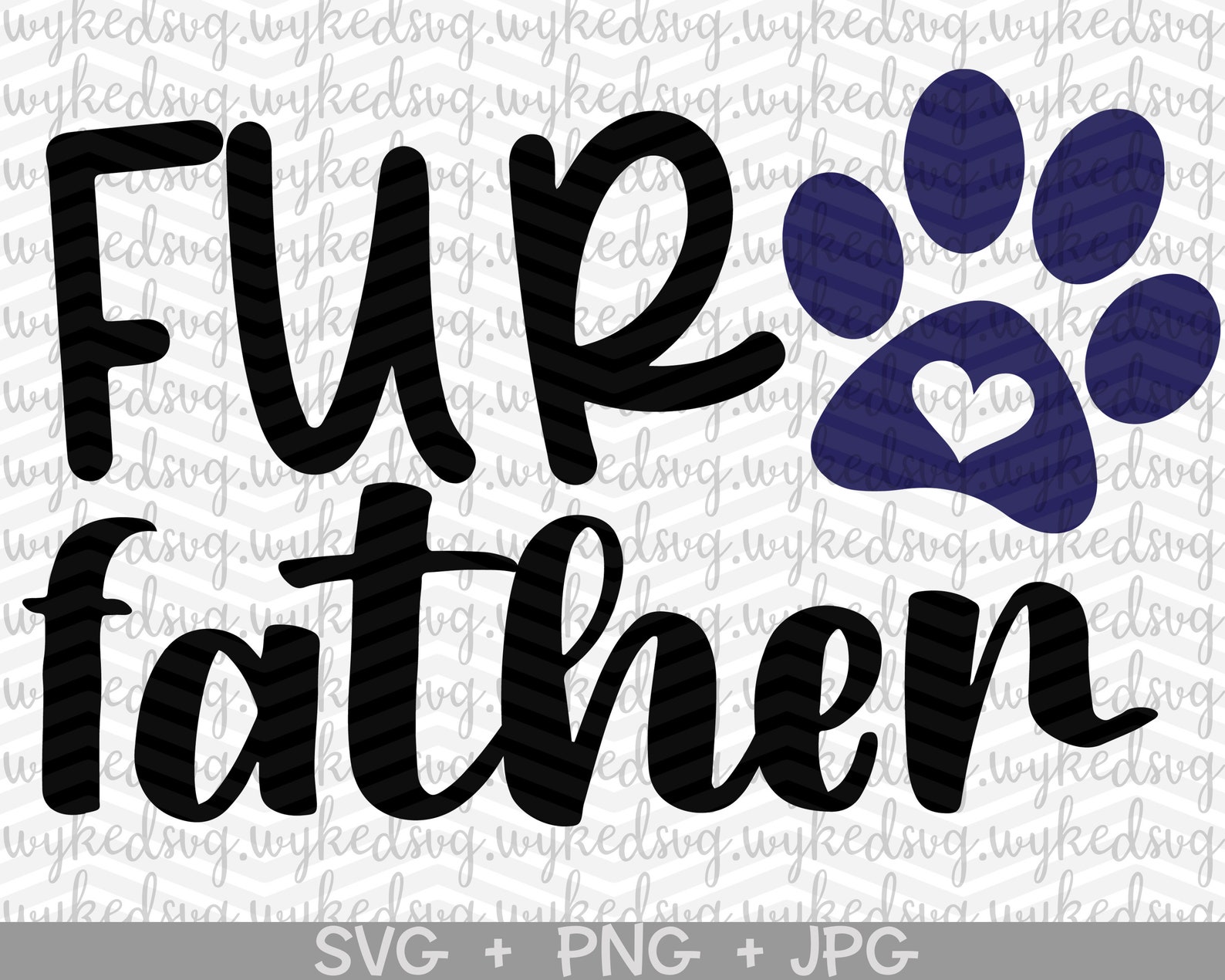 Fur Father Svg Paw Svg Dog Dad Svg Dog Svg Dog Father Svg - Etsy