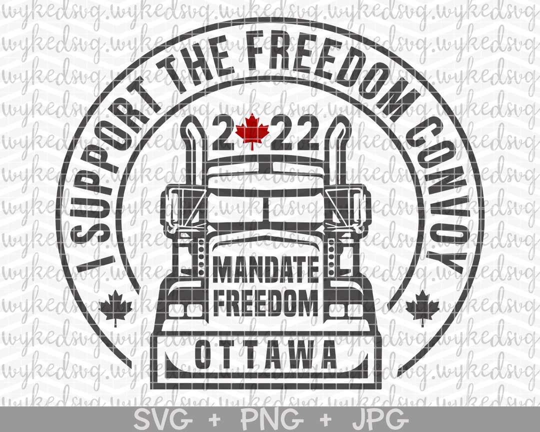 Freedom Convoy 2022 Svg, Mandate Freedom Svg, Thank You Truckers Svg ...