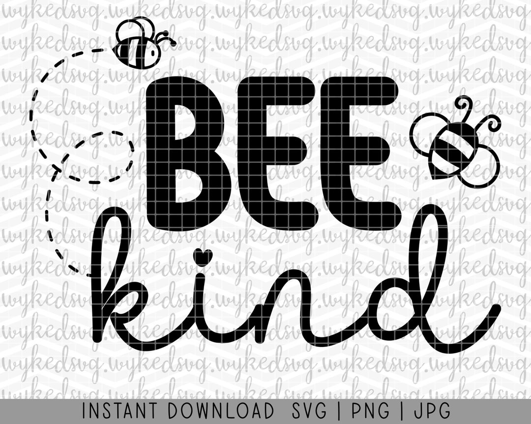 Bee Kind Svg, Choose Kindness Svg, Pink Shirt Day Svg, Positive Svg ...