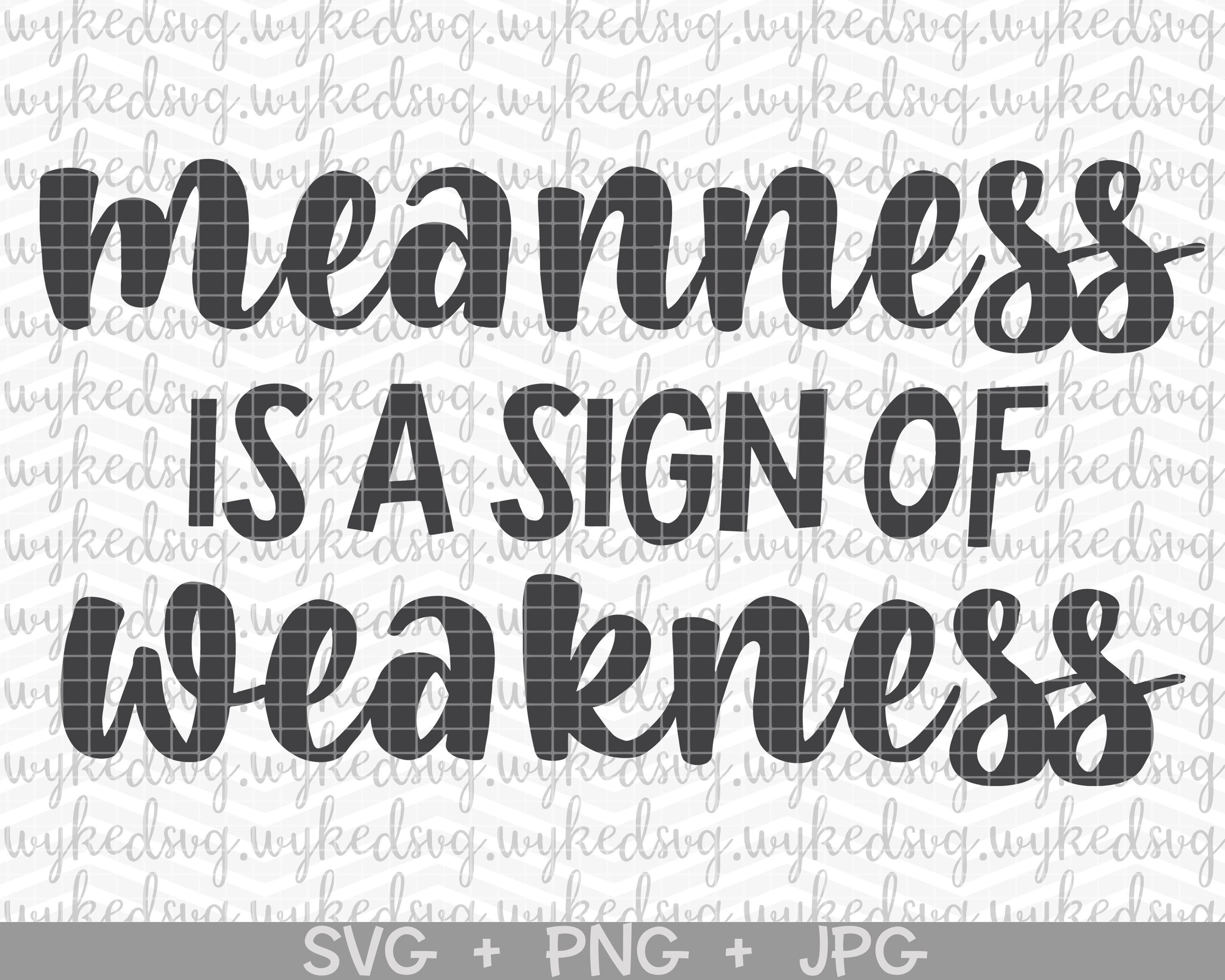 Meanness is a Sign of Weakness Svg Pink Shirt Day Svg Anti - Etsy