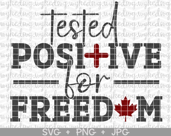Tested Positive for Freedom Svg Freedom Convoy 2022 Svg | Etsy