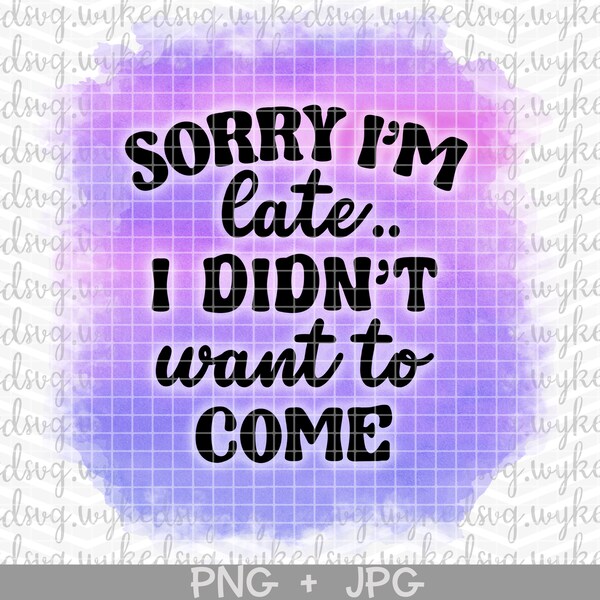 Sorry I'm Late - Etsy