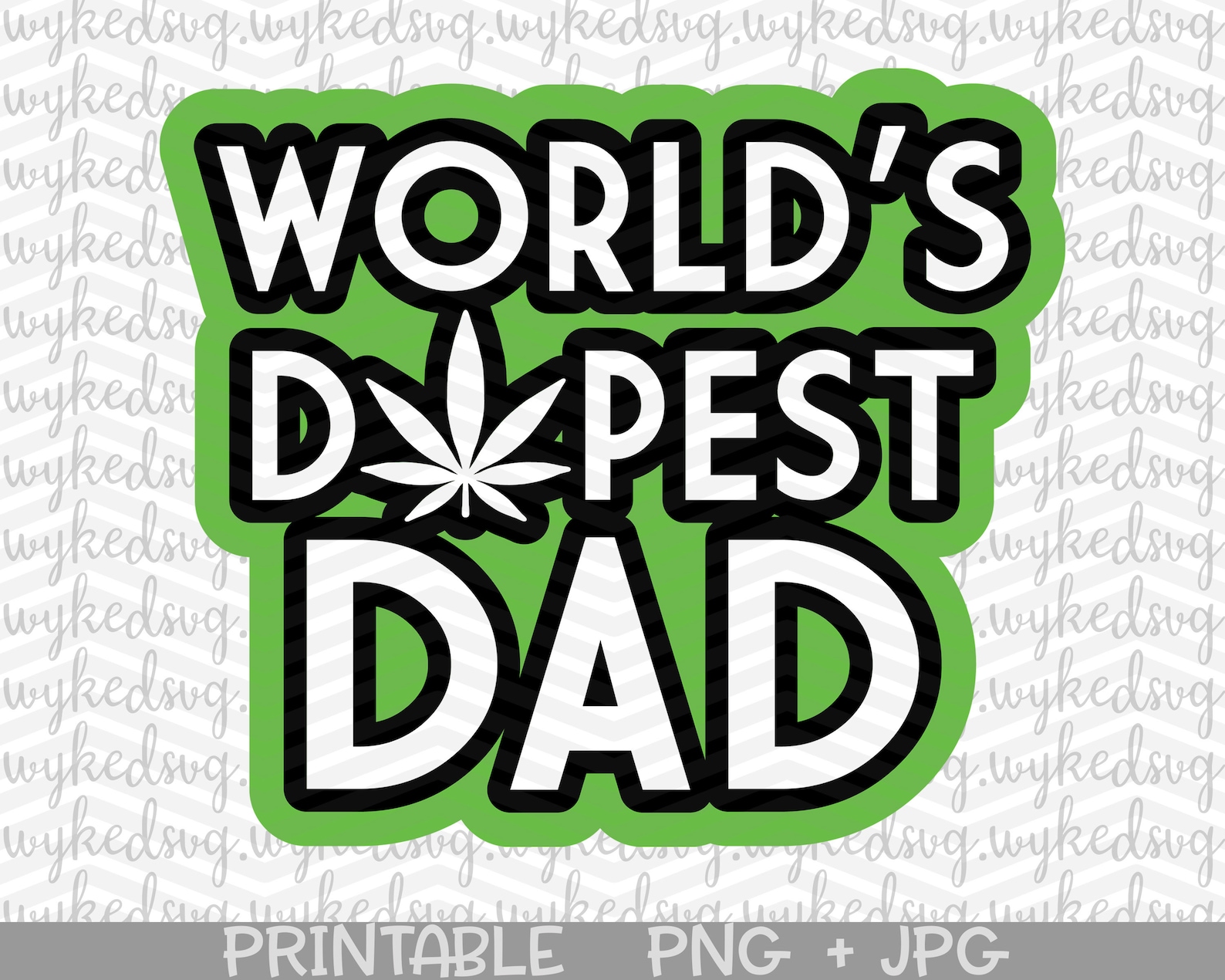 Worlds Dopest Dad Svg, Fathers Day Svg, Dope Dad Svg, Cannabis Svg ...