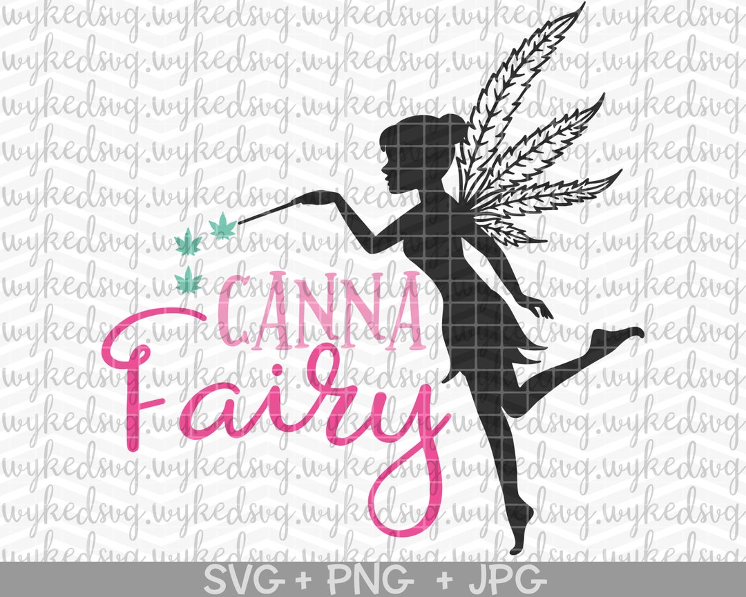 Canna Fairy Svg Weed Fairy Svg Cannabis Fairy Svg Stoner - Etsy Canada