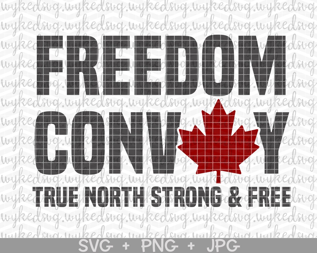 Freedom Convoy Svg, Convoy Decal Svg, True North Strong and Free Svg ...