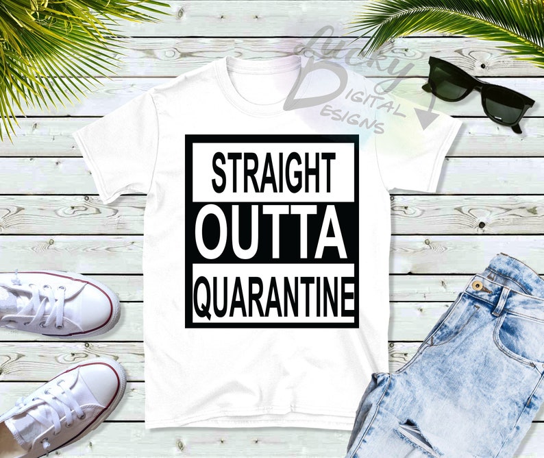 Straight Outta Quarantine Svg Png Dxf And More For Sublimation