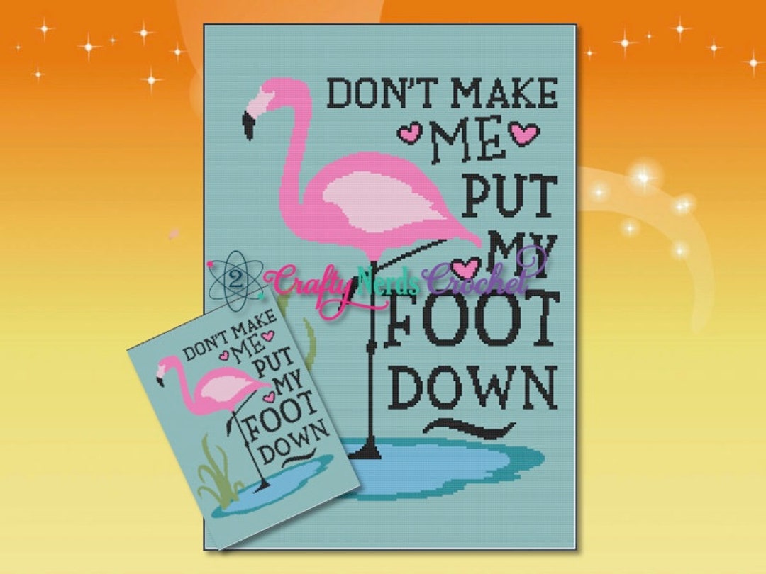 Flamingo Put My Foot Down Graph With Single Crochet and TSS Written ...