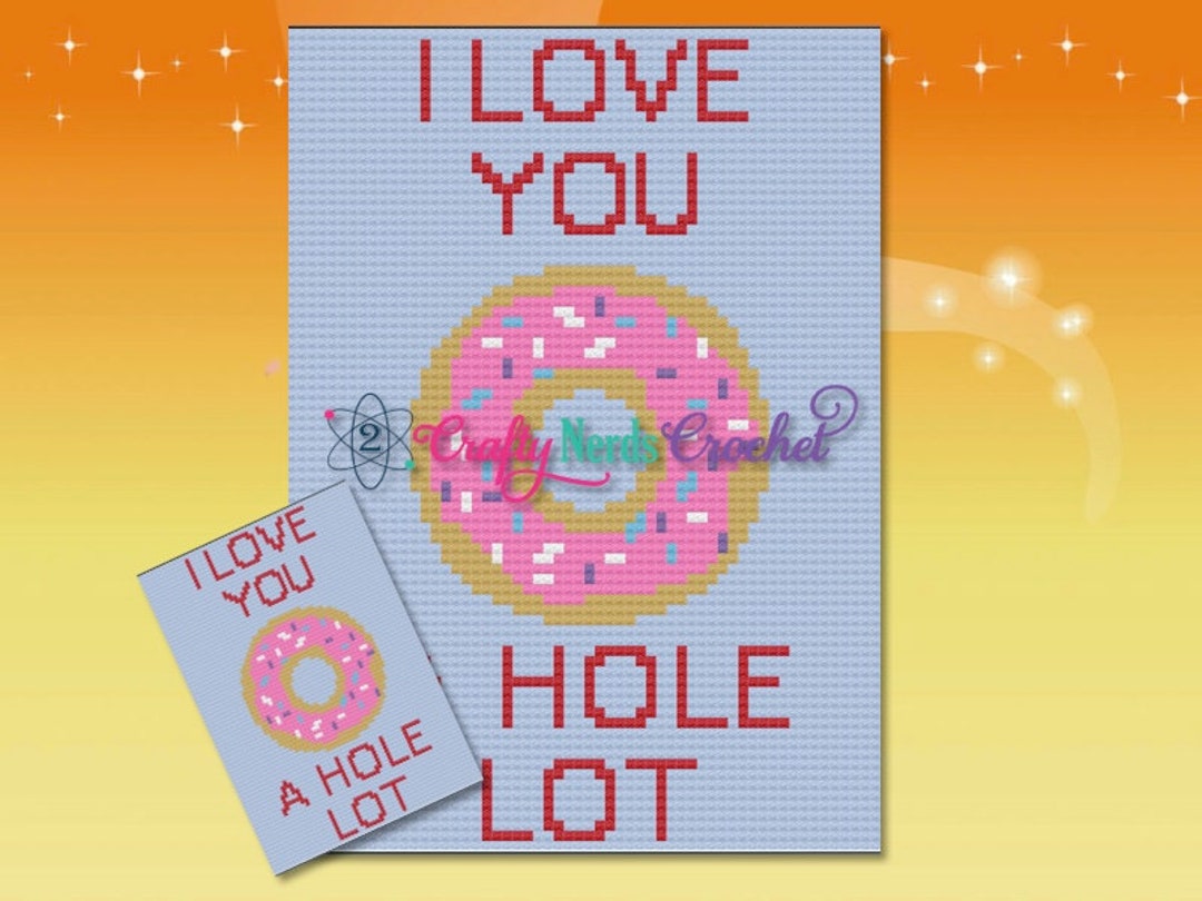 I Love You A Hole Lot Pattern Graph With C2c/minic2c Written, I Love ...