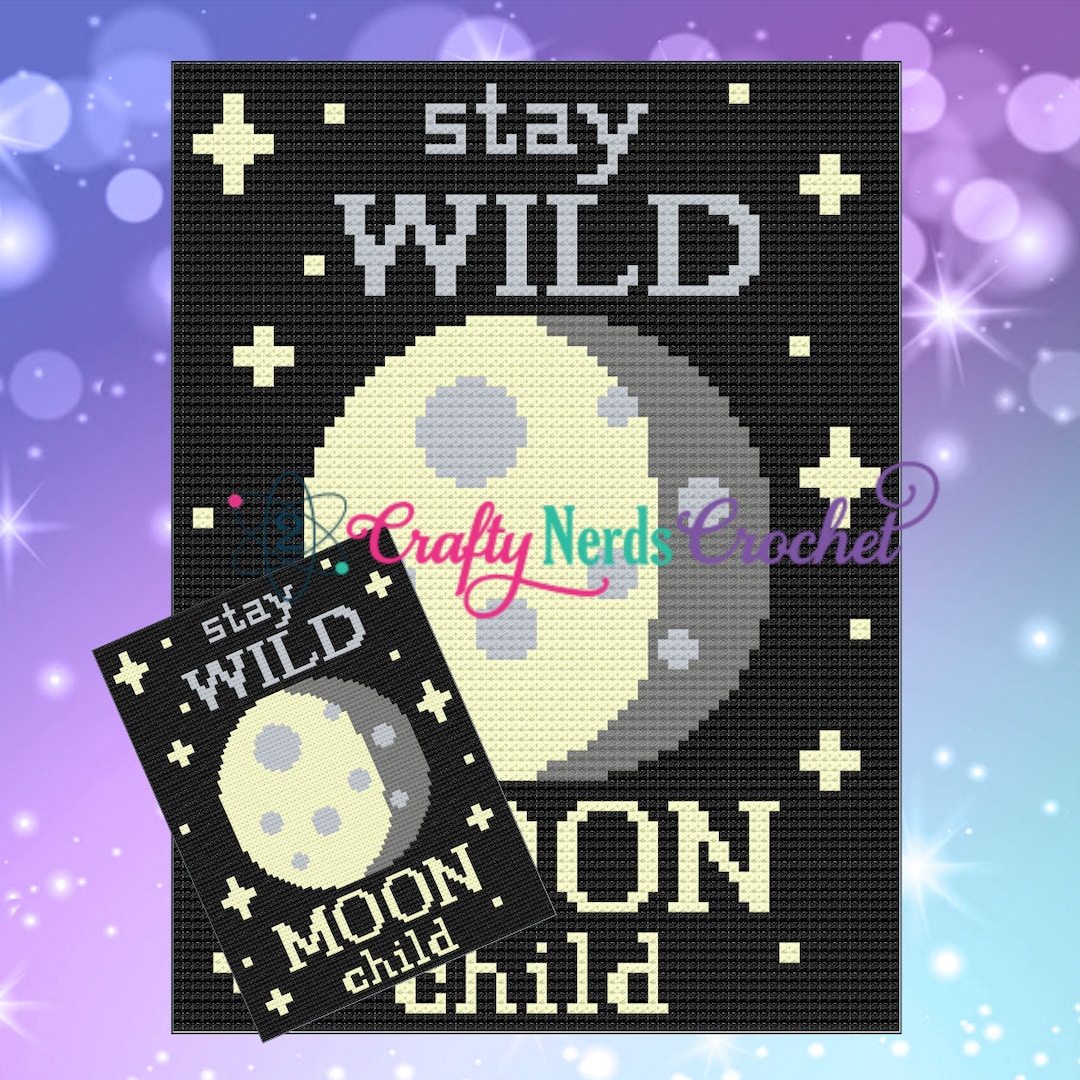 Stay Wild Moon Child Crochet Pattern Graph With Minic2c Written, Moon ...