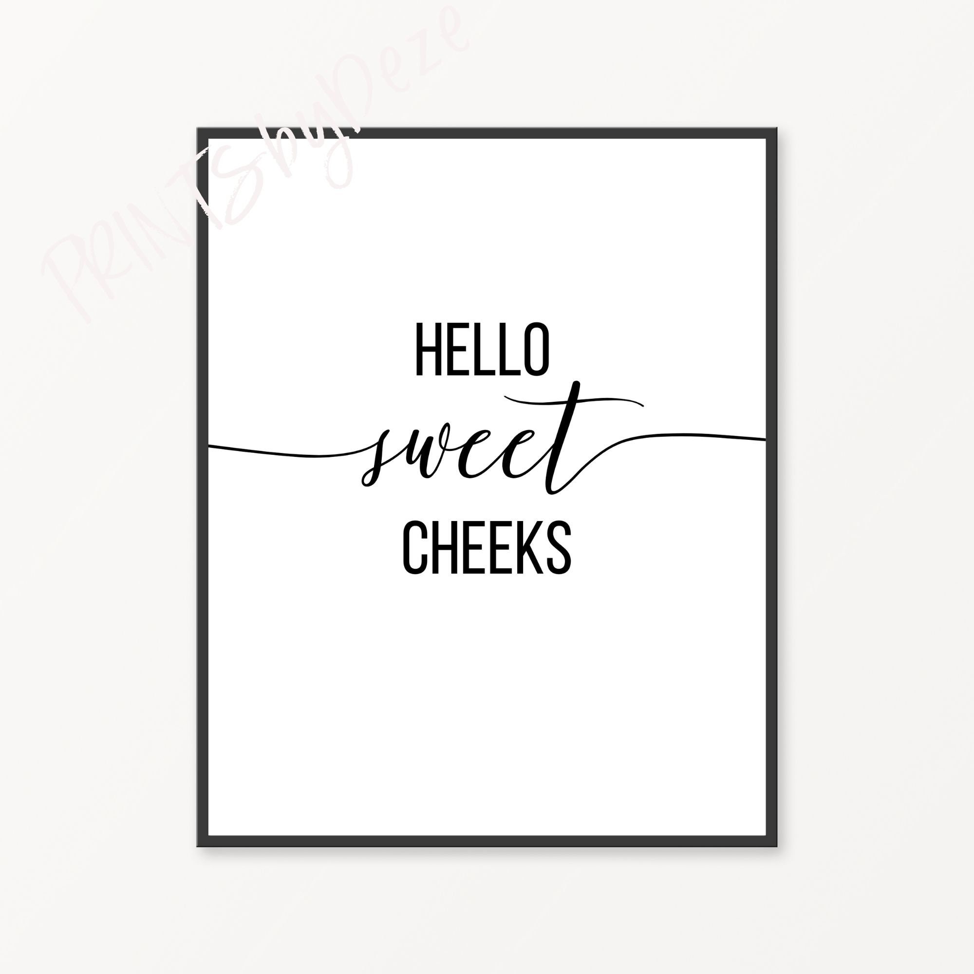 Hello Sweet Cheeks Sign, Printable Bathroom Wall Decor, Toilet Art ...