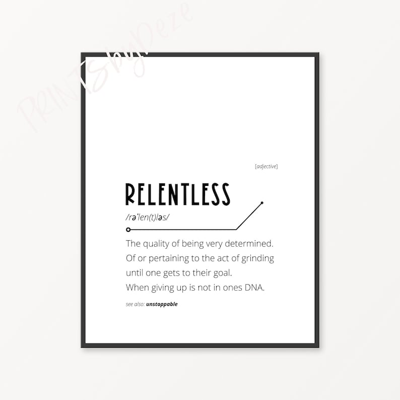 Relentless Definition Print, Definition Wall Art, Quote Print ...