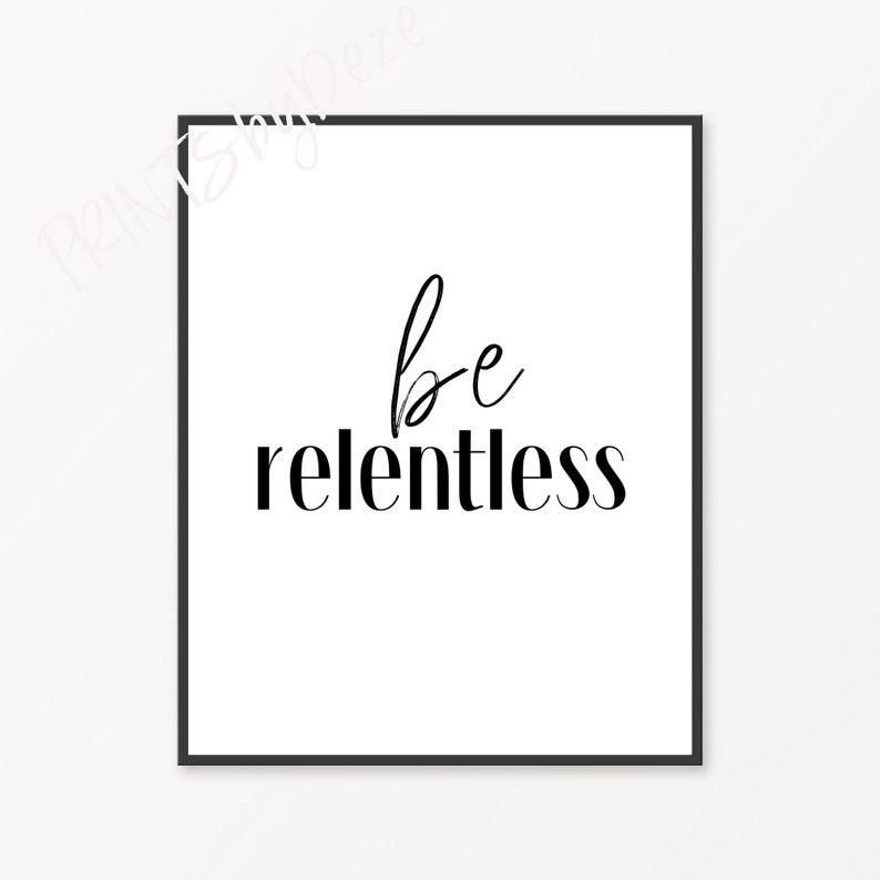 Be Relentless Poster, Workout Fitness Motivation Quote Sign, Relentless ...