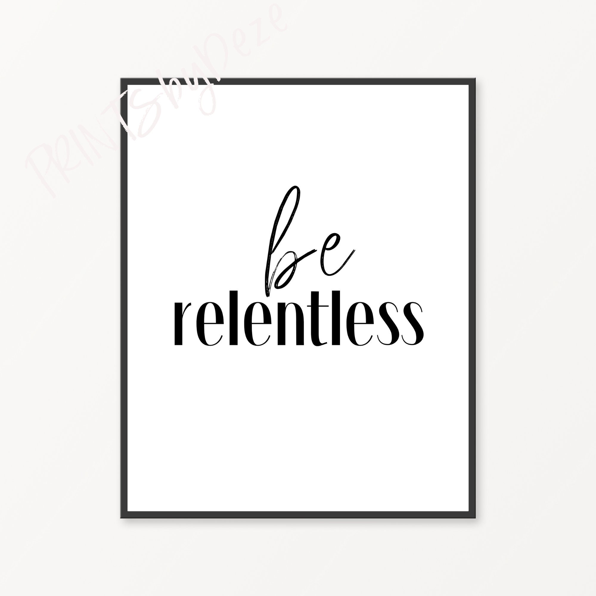 Be Relentless Poster, Workout Fitness Motivation Quote Sign, Relentless ...