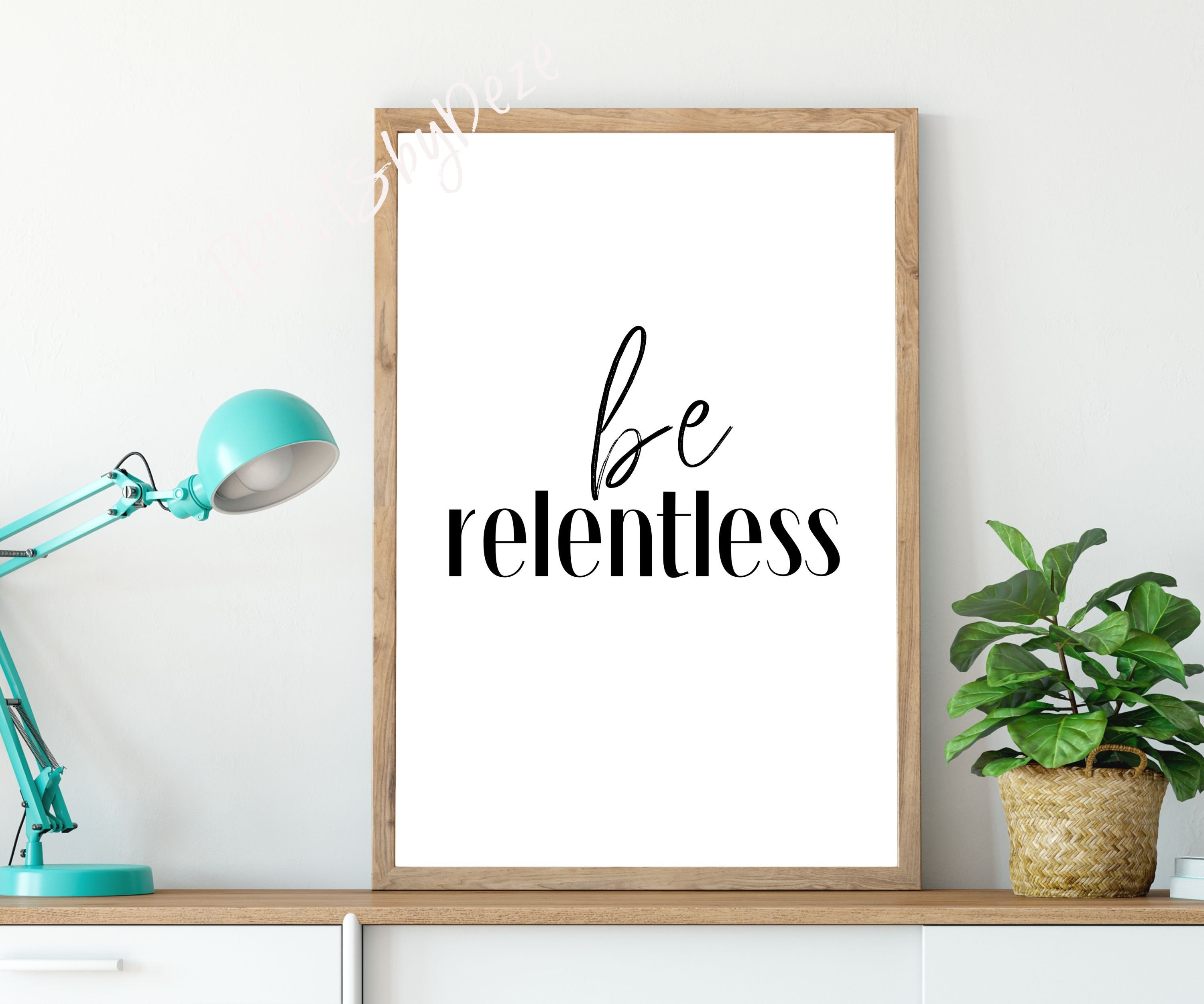 Be Relentless Poster, Workout Fitness Motivation Quote Sign, Relentless ...