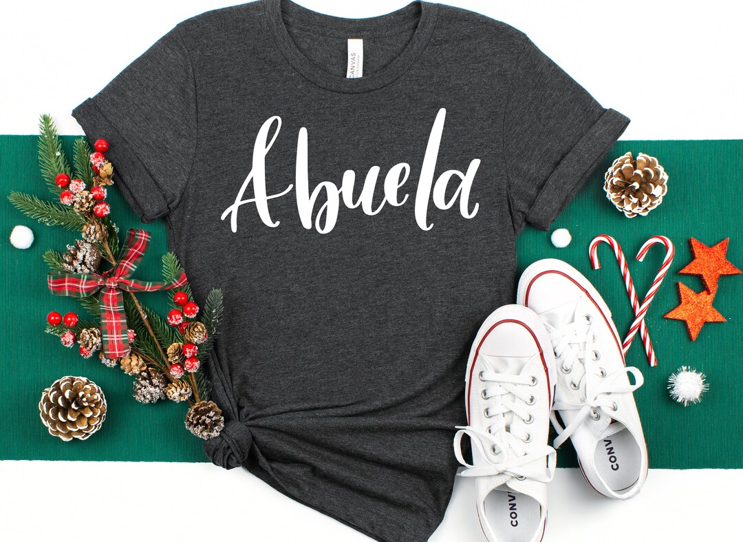 Abuela Shirt Shirt for Abuela Spanish Grandma Shirt Grandma - Etsy