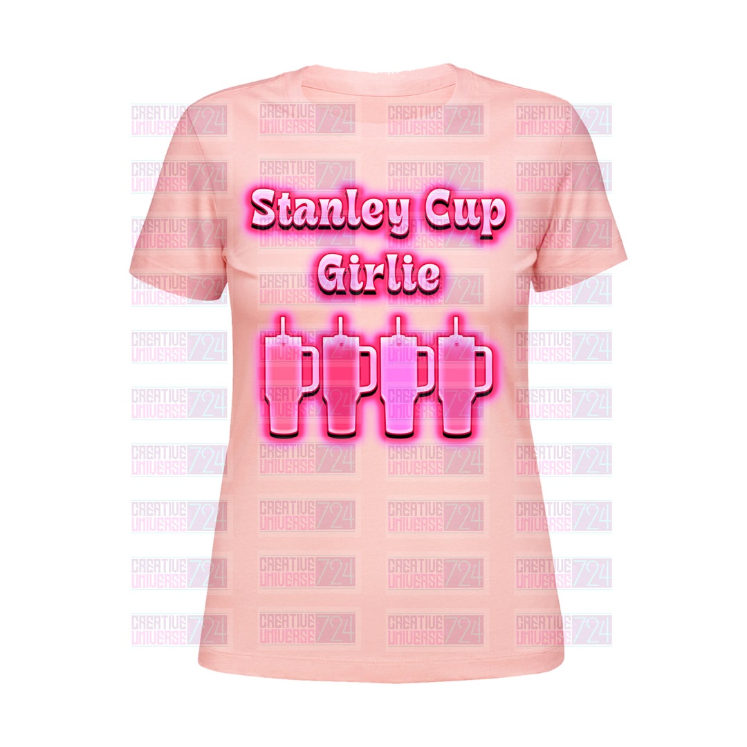 Stanley Cup Girlie Sublimation Digital Design - Tumbler Cup Tshirt ...