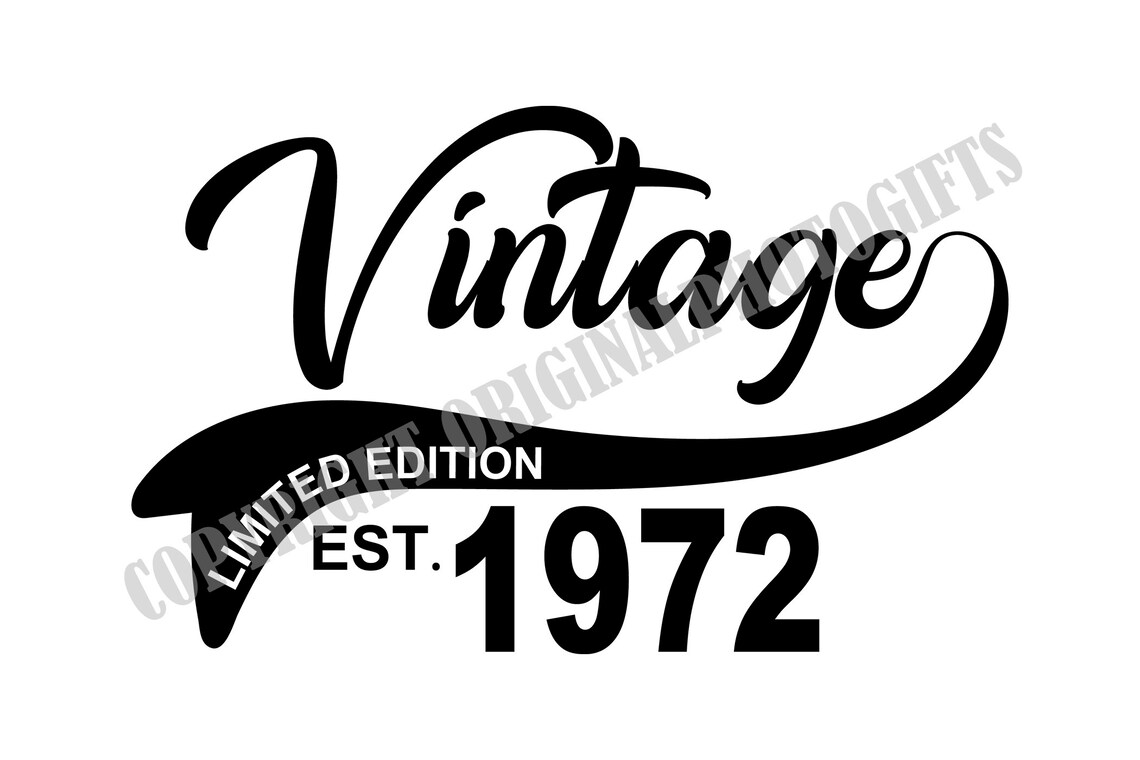Vintage 1972 Limited 1972 Edition Svg 1972 Birthday Svg - Etsy Vintage 1972 Limited 1972 Edition Svg 1972 Birthday Svg - Etsy