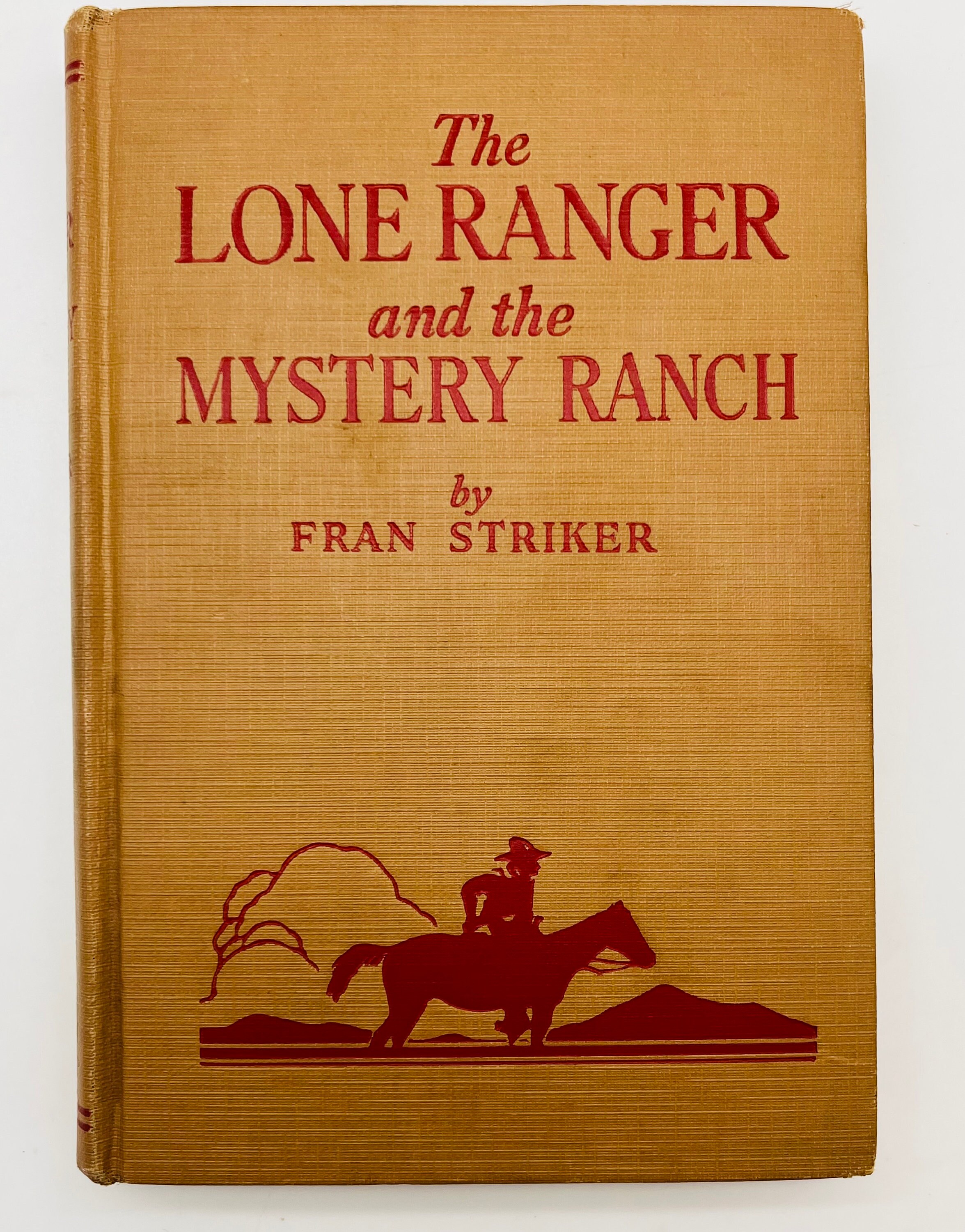 The Lone Ranger and the Mystery Ranch by Fran Striker 1938 Vintage ...