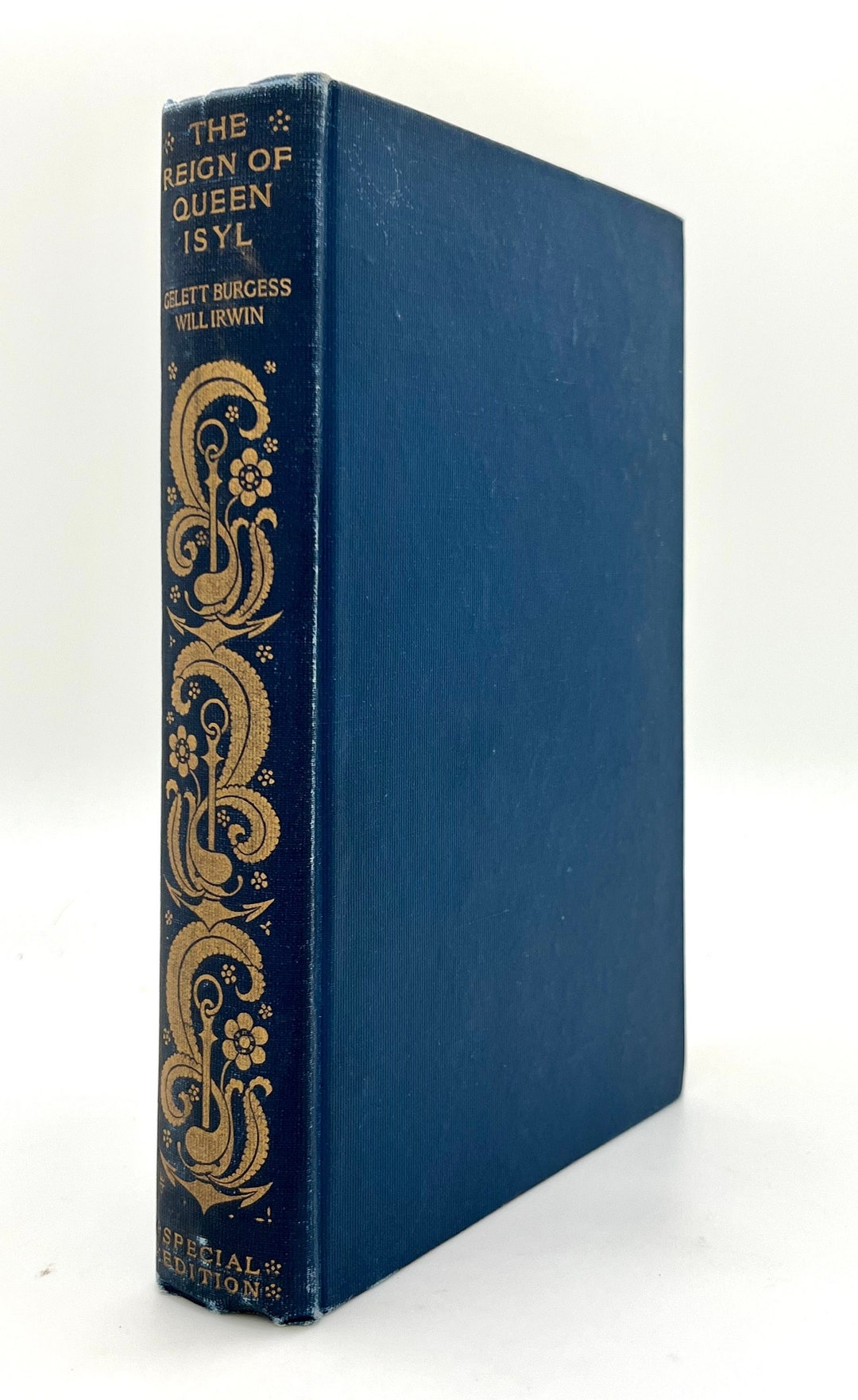Antique 1st Edition the Reign of Queen Isyl by Gelett Burgess & Will ...