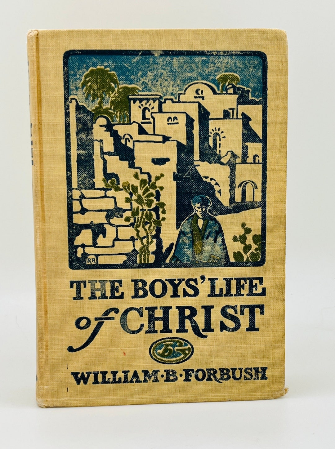 Antique the Boys Life of Christ by William Byron Forbush, 1905 ...