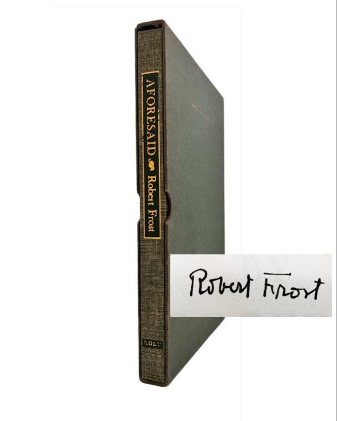 Signed Robert Frost Aforesaid, Limited Numbered Edition 384/650, Henry ...