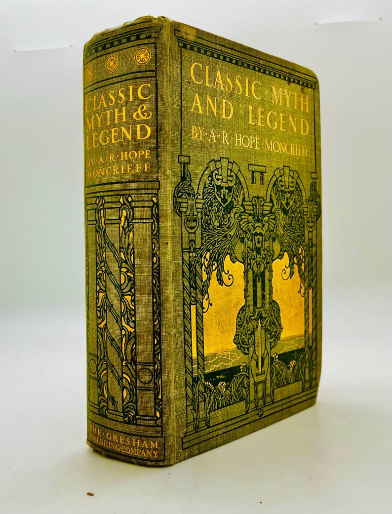 Antique Classic Myth and Legend by A. R. Hope Moncrieff, Gresham, Early ...