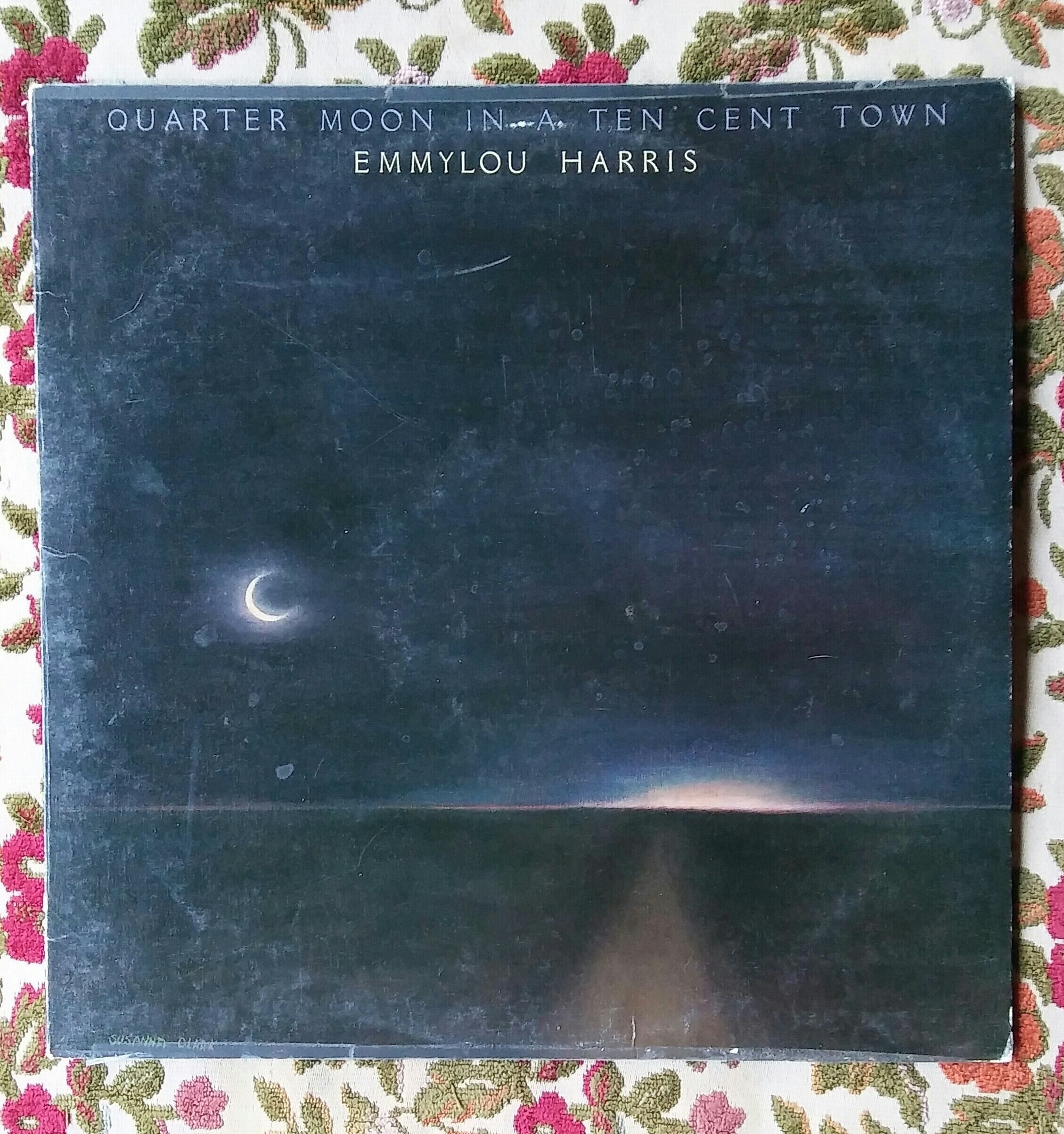 Emmylou Harris Quarter Moon In A Ten Cent Town