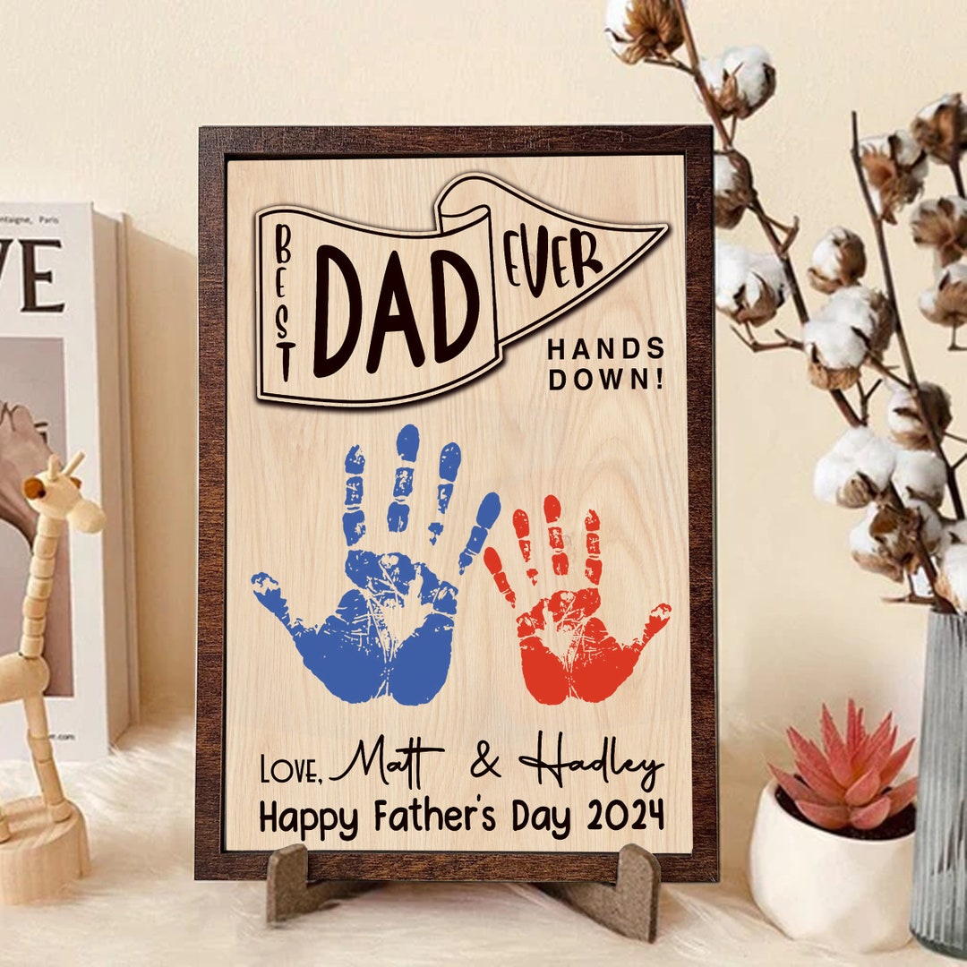 Personalized DIY Handprint Sign,father's Day Gift,hands Down Best Dad ...