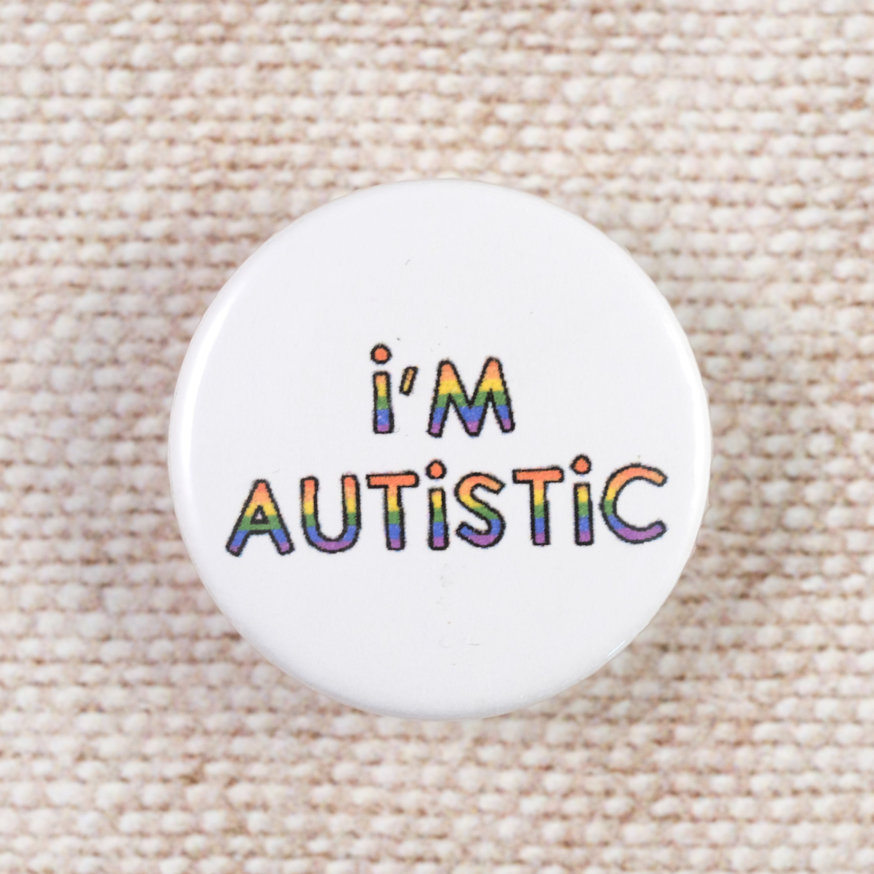 I'm Autistic Rainbow Text Button Badge - Etsy UK