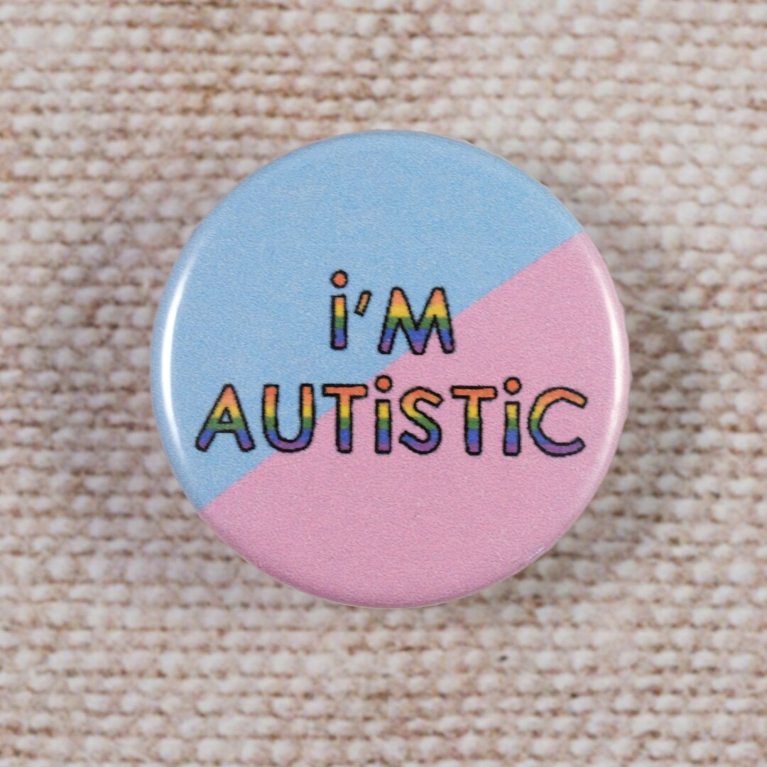 I'm Autistic Pink and Blue Rainbow Text Button Badge - Etsy