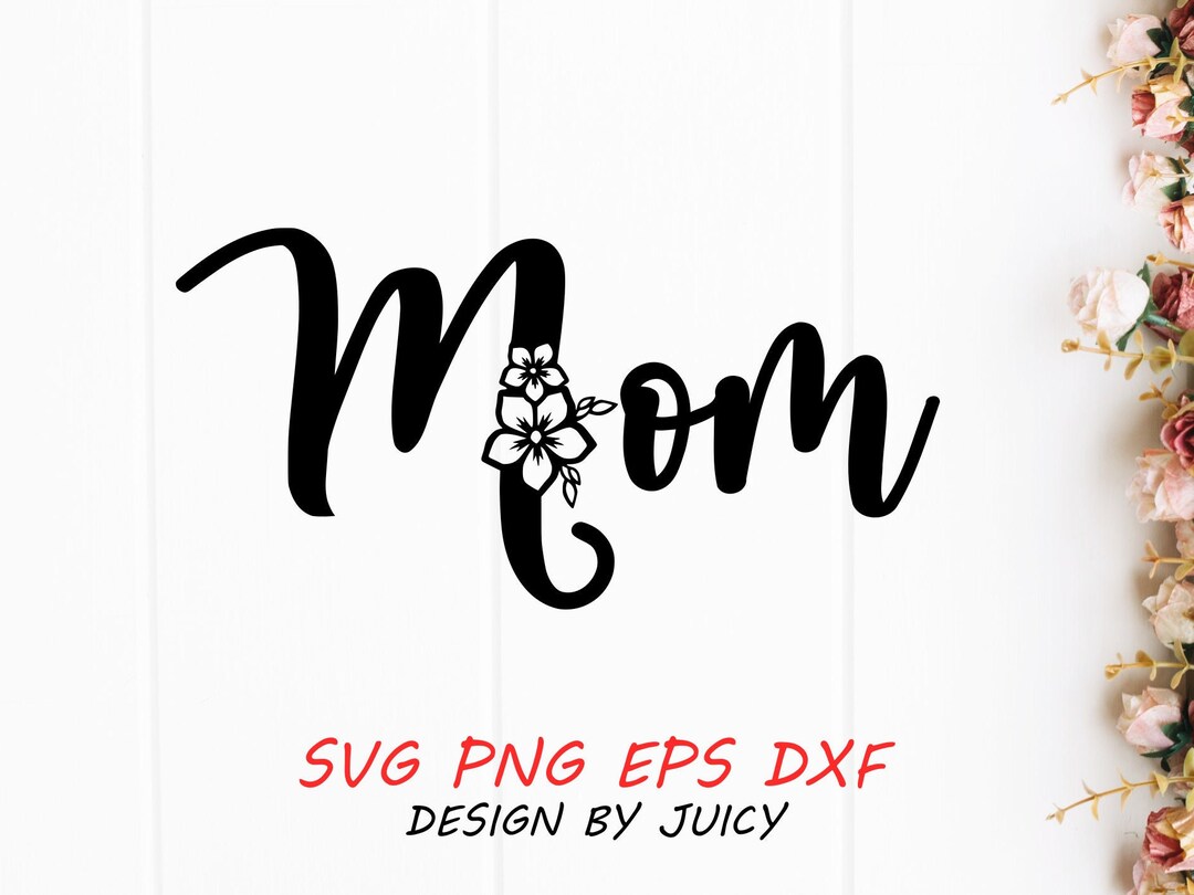Floral Mom Svg Png Dxf Eps, Best Mom Svg, Mother's Day, Calligraphy ...