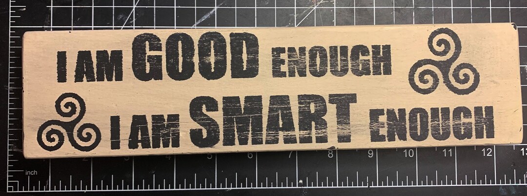 I Am Good Enough I Am Smart Enough Sign Slightly Distressed - Etsy