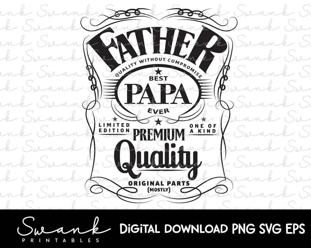 Papa SVG, Father's Day SVG, Best Papa, Whiskey Label, SVG Cut File ...