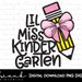 Kindergarten Svg, Little Miss Svg, Miss Kindergarten, Back to School ...