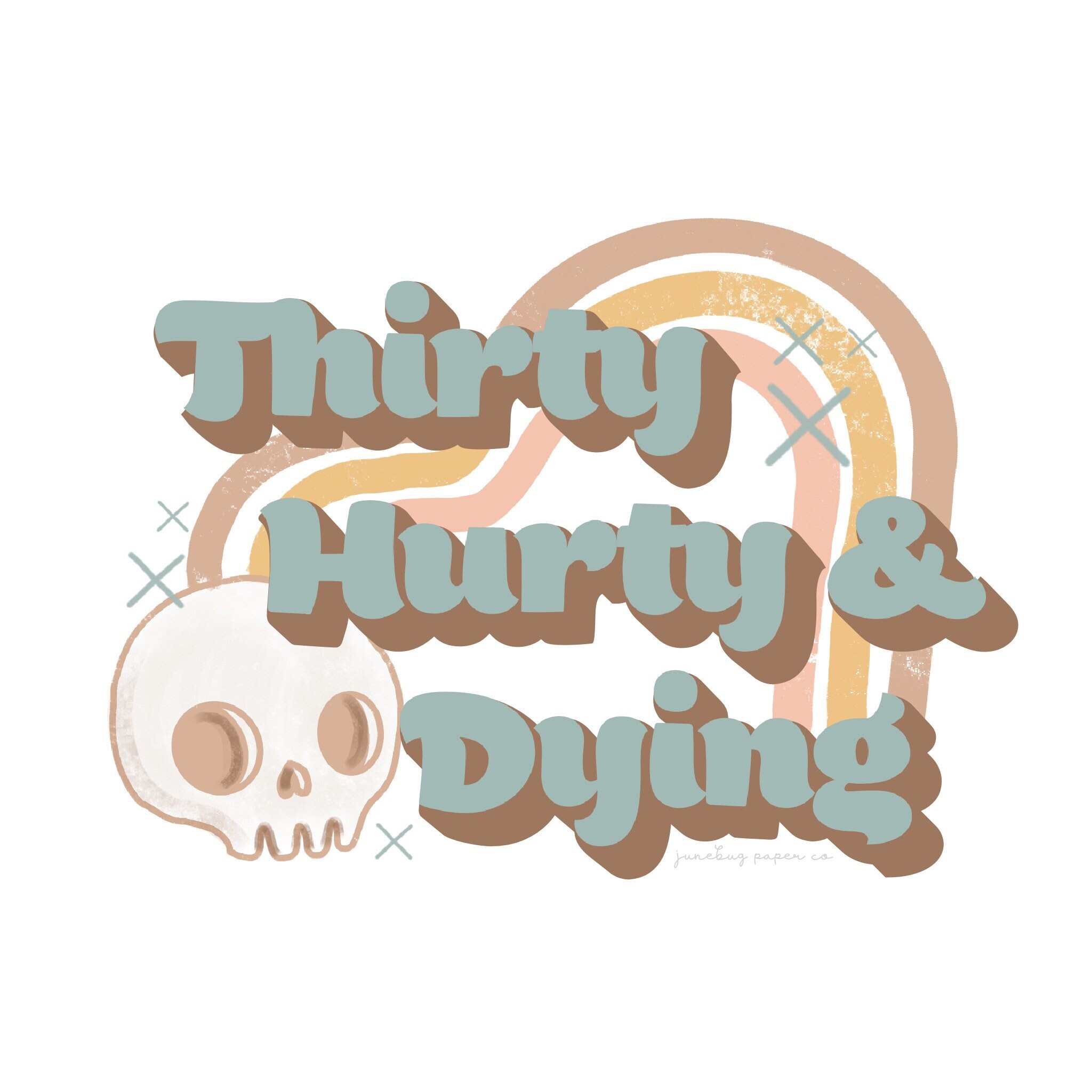 Thirty Hurty & Dying Sticker, 30th Birthday Sticker, 30 Sticker, Skull ...