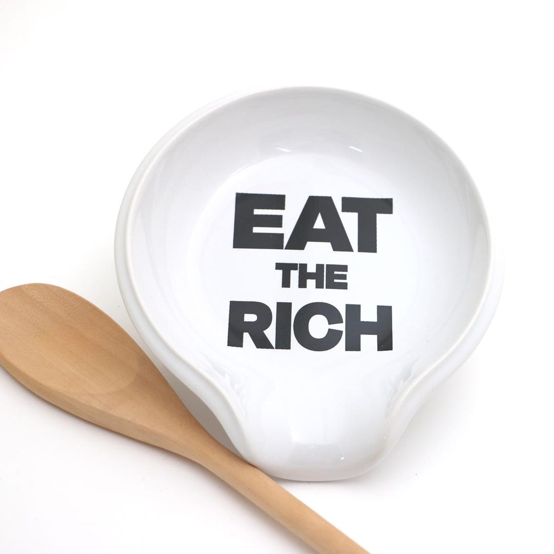 Ceramic Spoon Rest, Eat the Rich, Funny Gift, Political Resist Anti ...