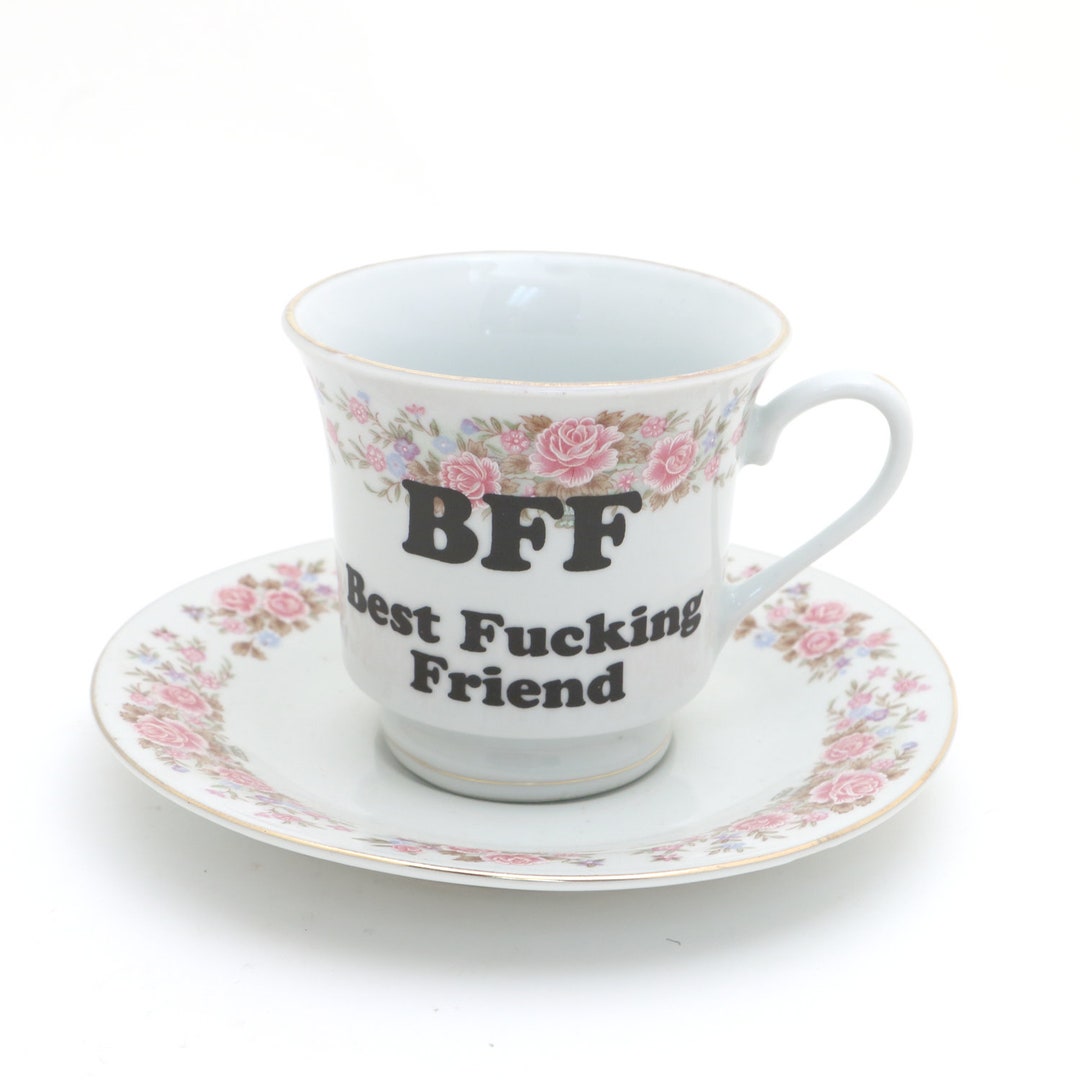 BFF Teacup and Saucer, Rude Tea Cup, Upcycled Vintage, Funny Tea Cup - Etsy