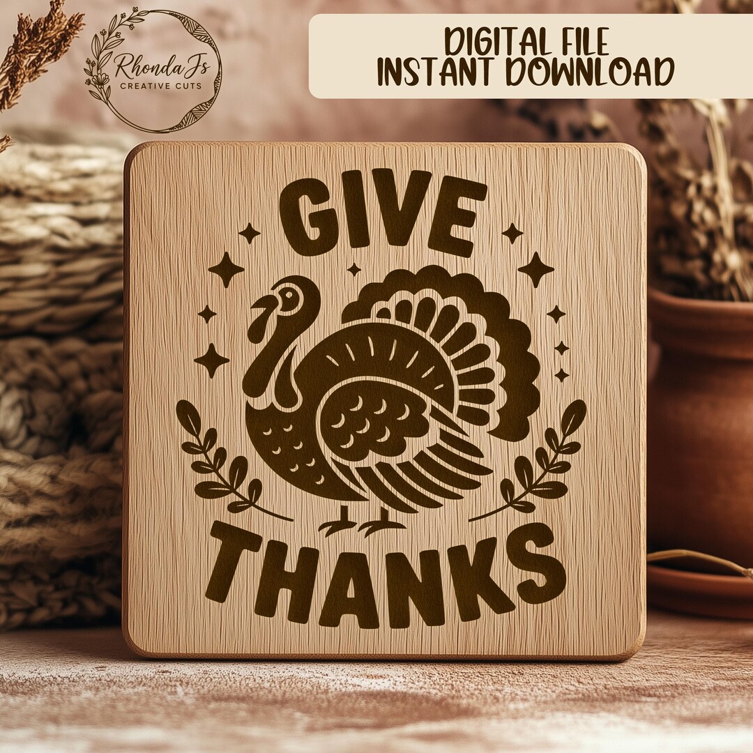 Thanksgiving Turkey Svg File for Laser Engraving, Give Thanks Design ...
