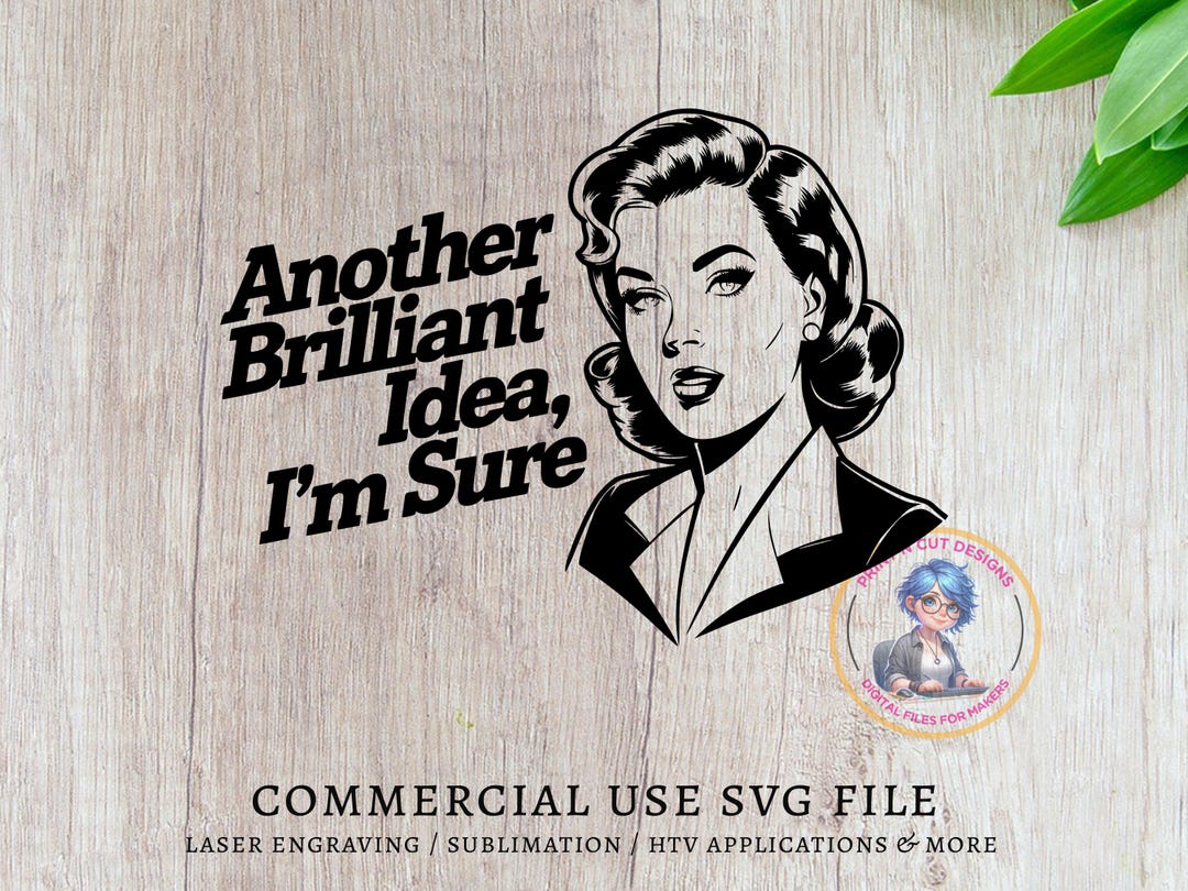 Retro Comic Style SVG, Another Brilliant Idea I'm Sure SVG, Retro Woman ...