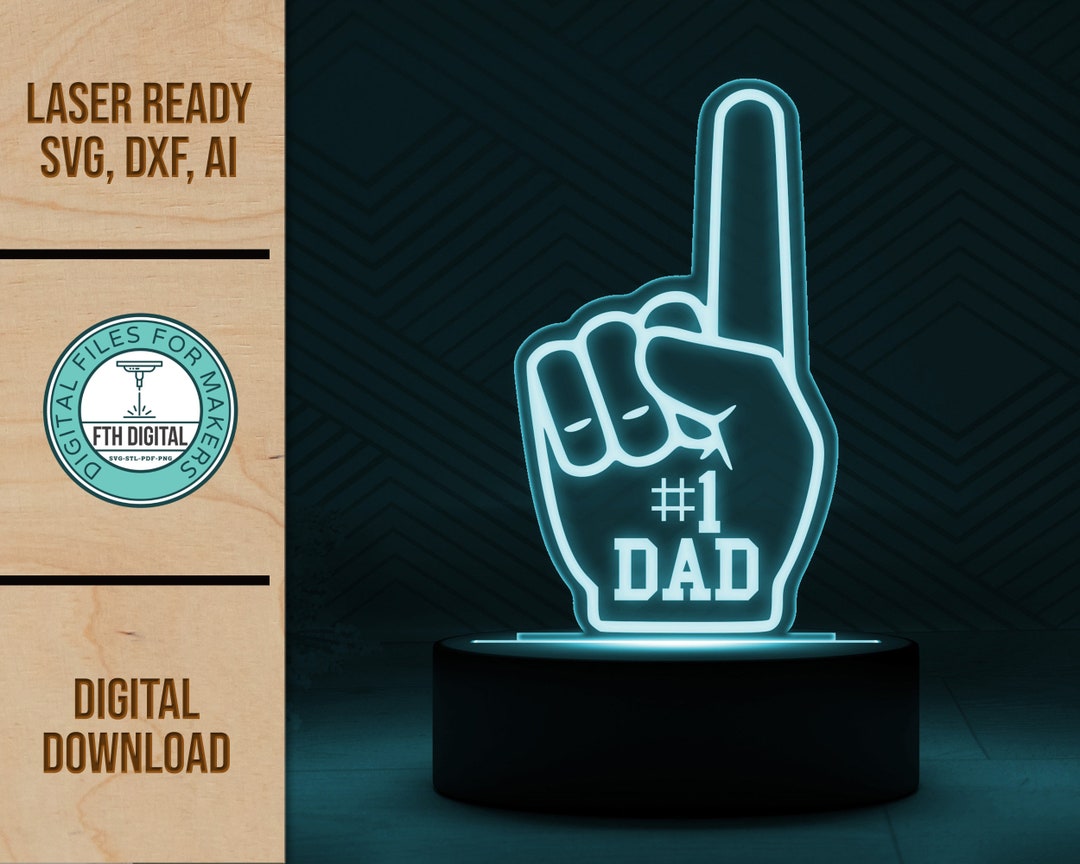 Number 1 Dad Edge Lit Acrylic Night Light SVG Laser Cut File, Glowforge ...